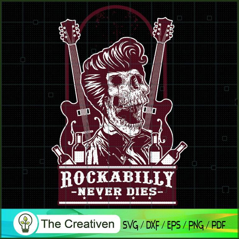 Rockabilly Never Die SVG , Rockabilly SVG , Skull Music SVG - Premium ...