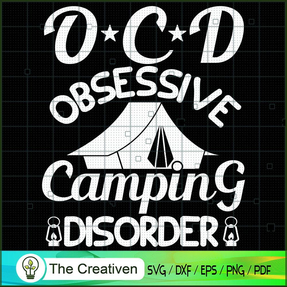 OCD Obsessive Camping Disorder SVG, Camping SVG, Adventure SVG, Love ...