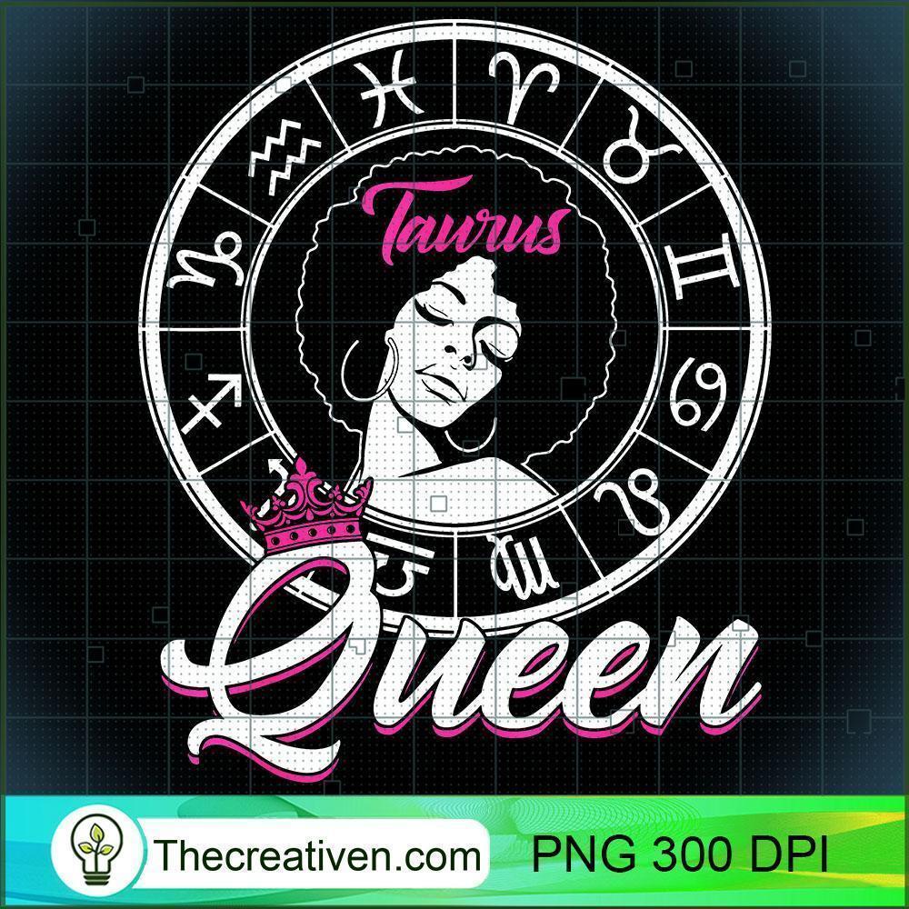 Womens Taurus Queen Afro Women April May Zodiac Melanin PNG, Afro Women ...