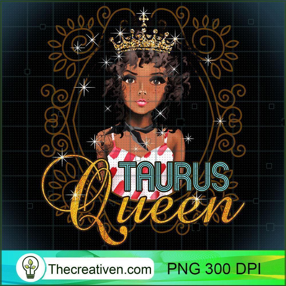 Taurus Zodiac Taurus Queen I Have 3 Sides PNG, Afro Women PNG, Taurus ...