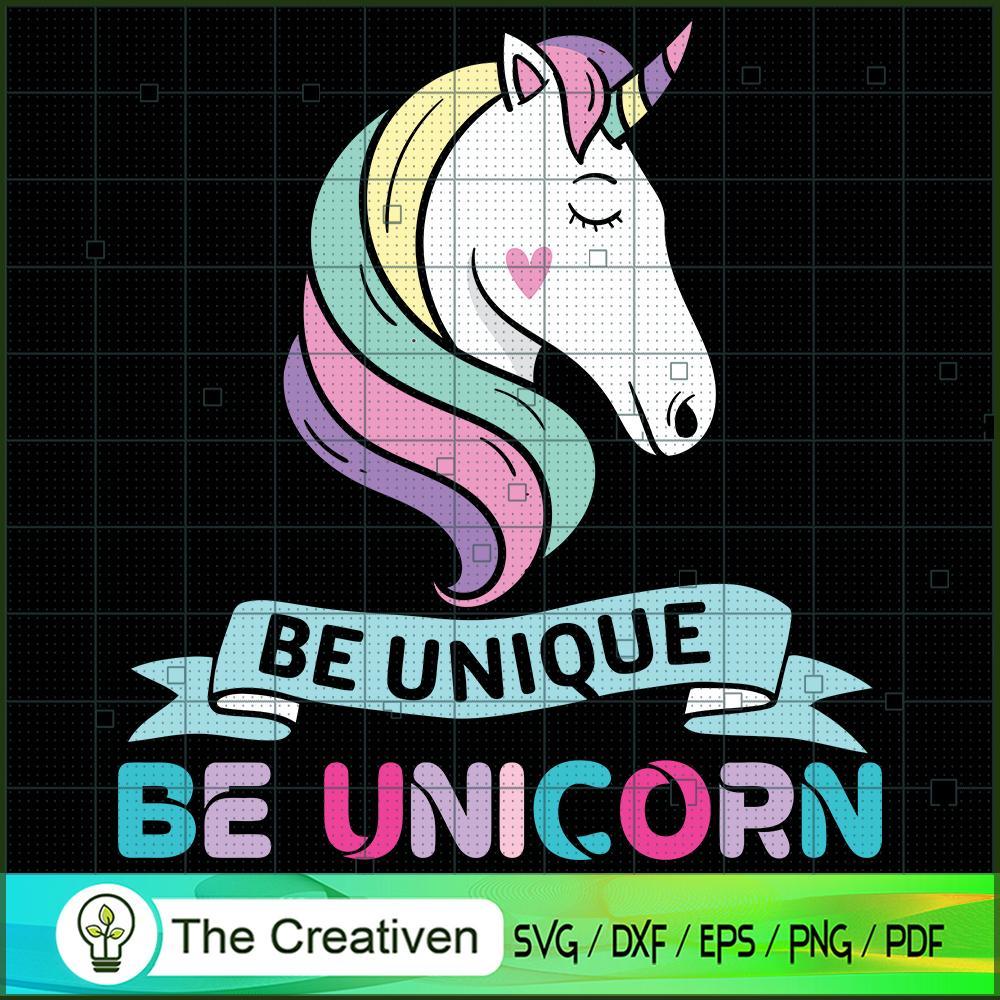 Be Unique Be Unicorn SVG, Unicorn Cute Digital File, Unicorn SVG - Premium & Original SVG Cut Files