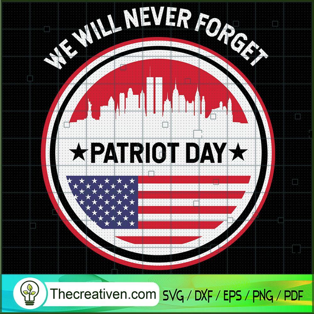 Never Forget 9-11-2001 SVG, September 11th Patriot Day SVG, American ...