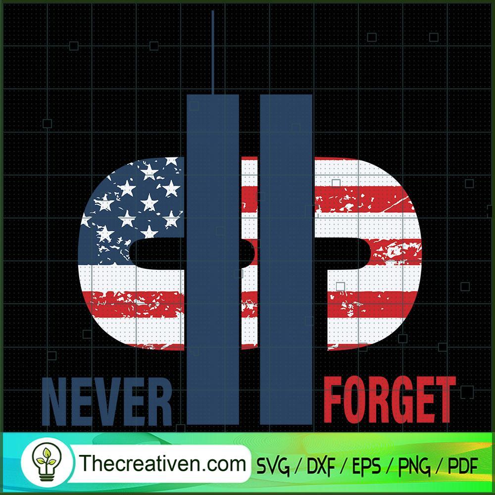 Firefighter Retired Never Forget SVG, September 11th Patriot Day SVG ...
