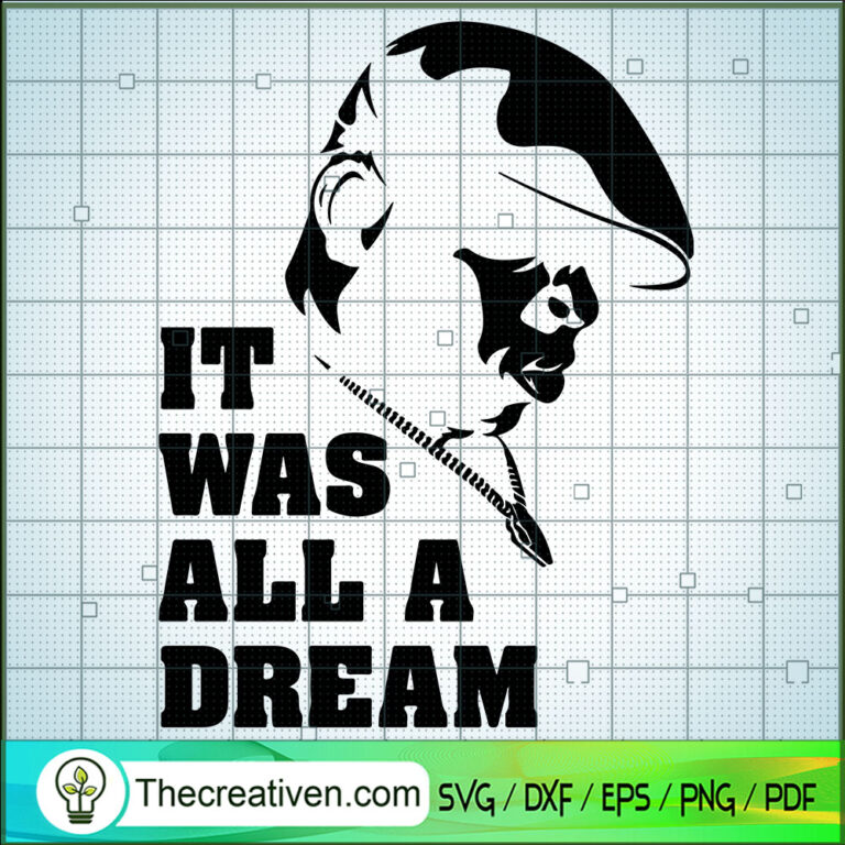 It Was All A Dream SVG, Notorious Big SVG, Rapper US SVG - Premium ...
