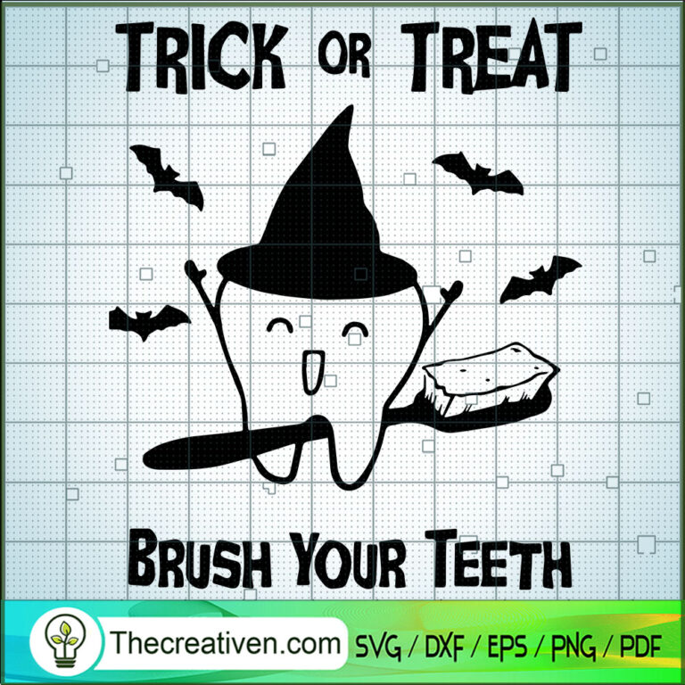 Trick Or Treat Brush Your Teeth SVG, Teeth Halloween SVG, Cute ...