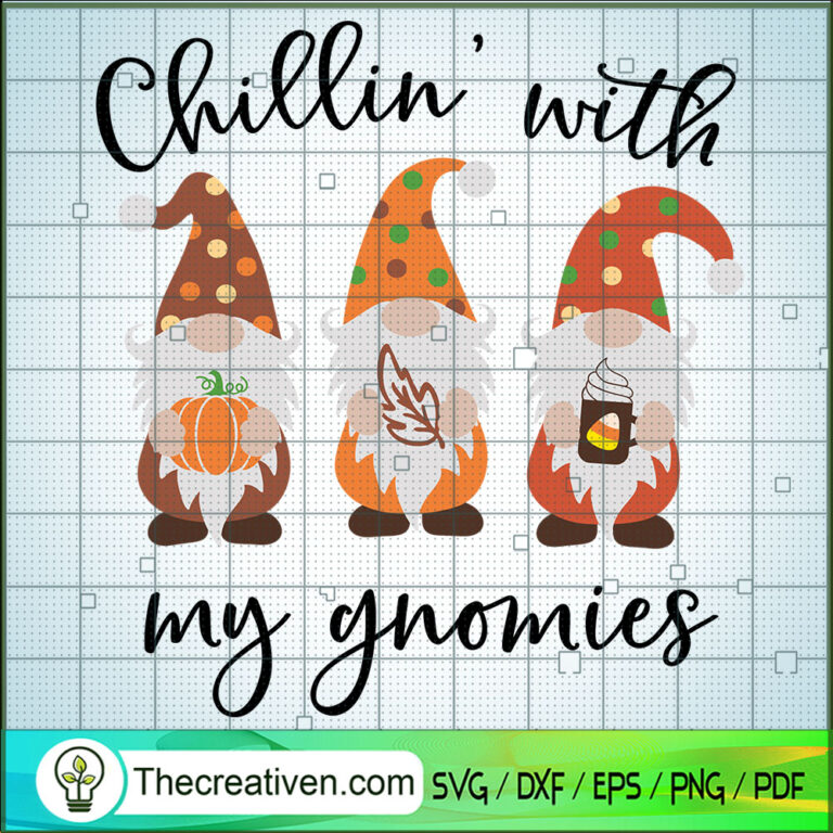 Chillin' With My Gnomies SVG, Gnomies Fall SVG, The Holiday SVG ...