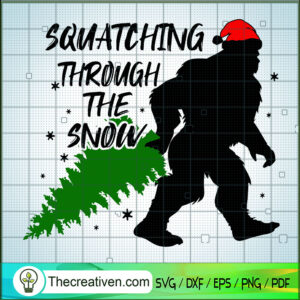 Squatching Through The Snow SVG, Bigfoot Christmas SVG, Christmas ...