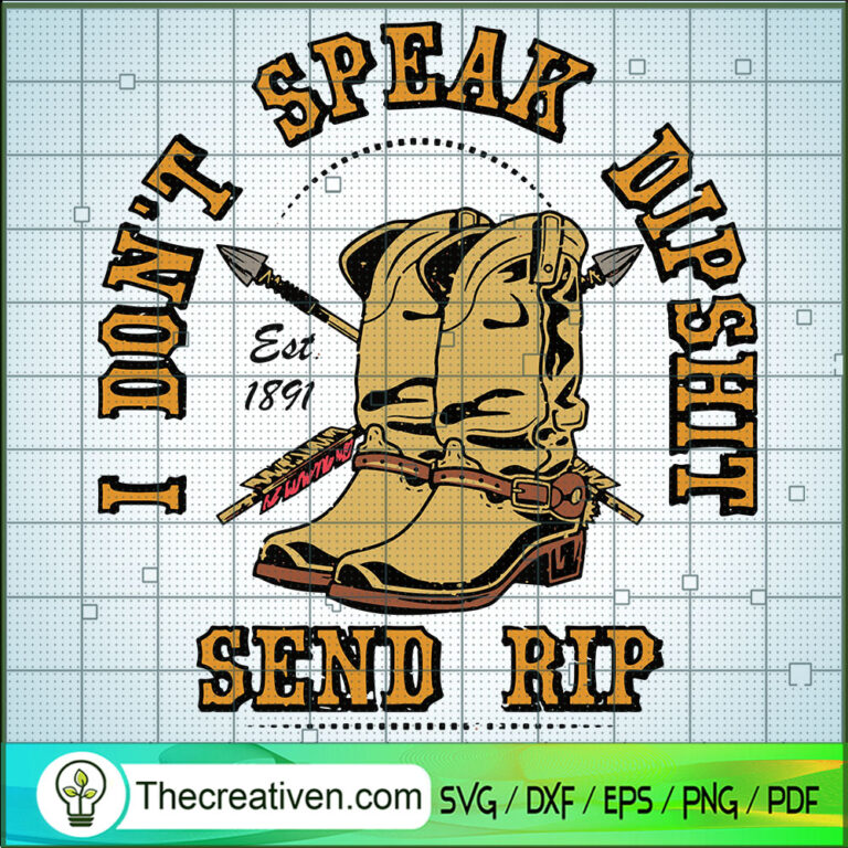 I Don't Speak Dipshit Send Rip SVG, Rip Wheeler SVG, Yellowstone SVG ...