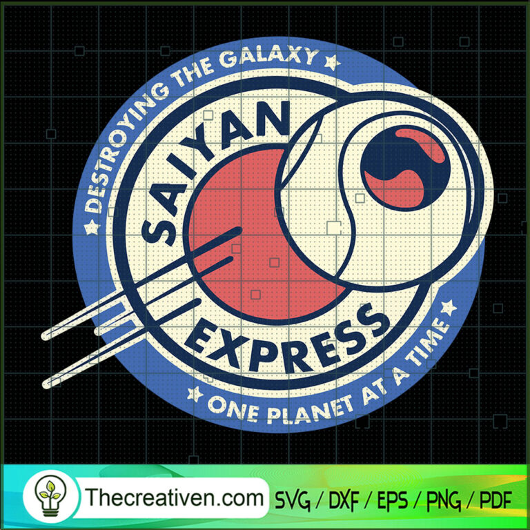 Destroying The Galaxy Saiyan One Planet At A Time SVG, Saiyan Express ...