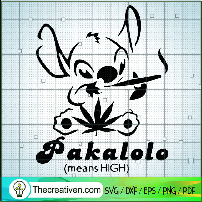 Pakalolo Means High SVG, Stitch Smoke Weed SVG, Funny Stitch SVG ...
