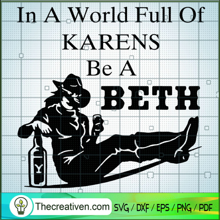 In A World Full Of Karens Be A Beth SVG, Beth Dutton SVG, Yellowstone ...