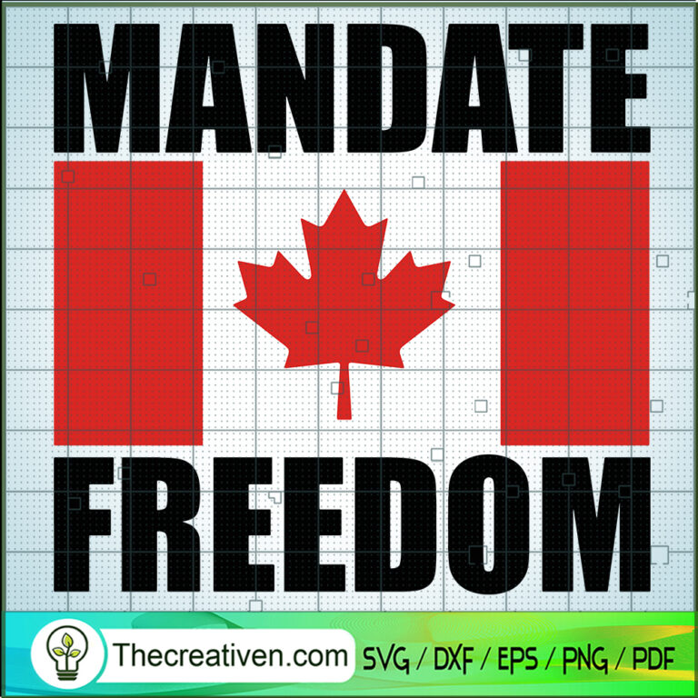 Mandate Freedom SVG, Freedom Convoy SVG, Canadian Freedom SVG - Premium ...