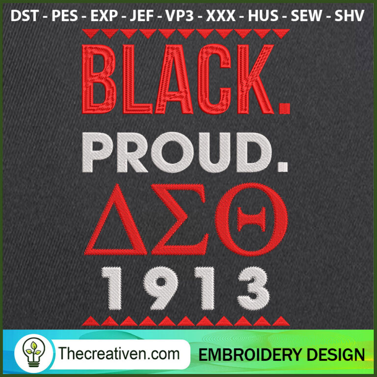 Black Proud Delta Sigma Theta 1913 Embroidery Designs, Historically ...