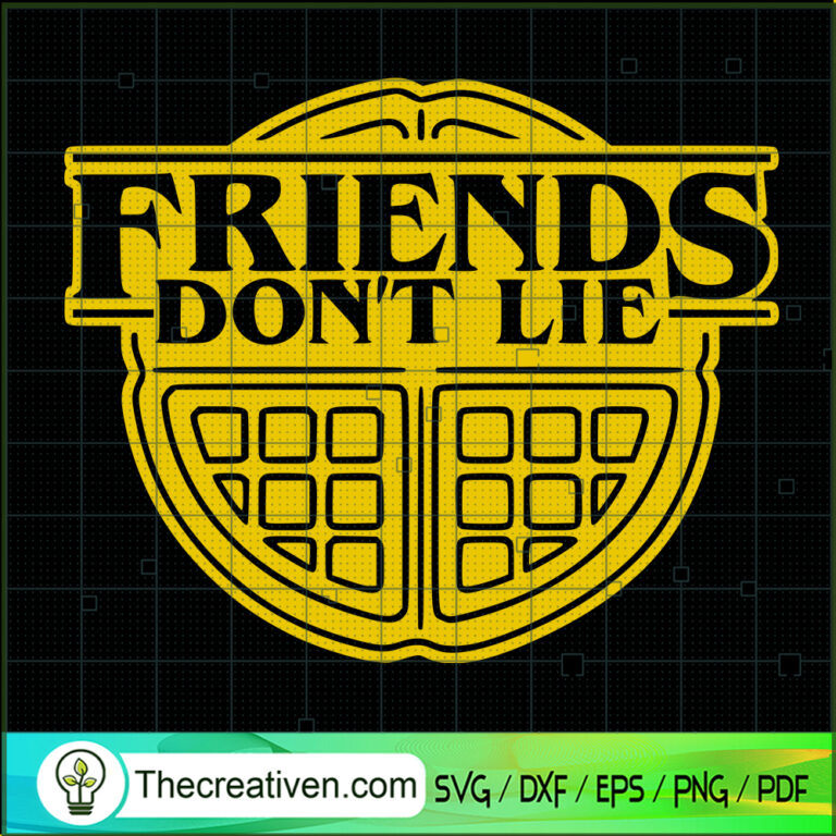 Friends Don't Lie SVG, Logo SVG, Stranger Things SVG - Premium ...