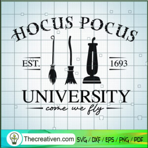 Hocus Pocus University Come We Fly SVG, Hocus Pocus SVG, Funny ...