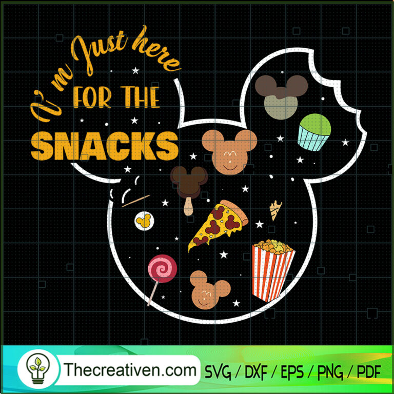 I'm Just Here For The Snacks SVG, Disney Snacks SVG, Walt Disney SVG ...