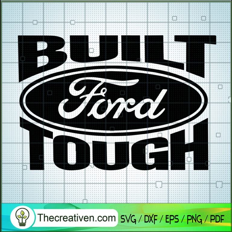 Built Ford Tough SVG, Ford SVG, Car Company SVG - Premium & Original ...