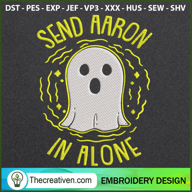 Send Aaron In Alone Embroidery Designs, Halloween Machine Embroidery ...