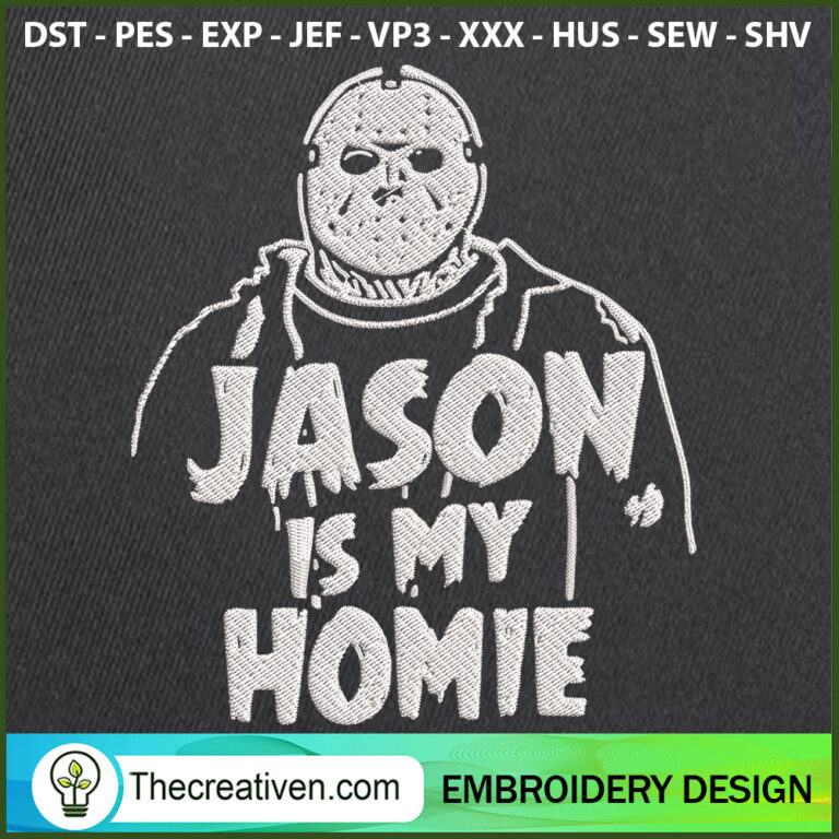Jason Is My Homie Embroidery Designs, Halloween Machine Embroidery ...