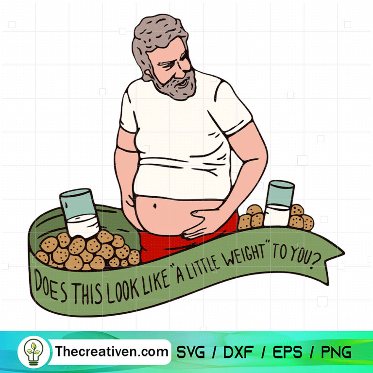 Does This Look Like "A Little Weight" To You? SVG, Tim Allen SVG ...