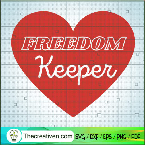 Freedom Keeper SVG, Heart Love SVG - Premium & Original SVG Cut Files
